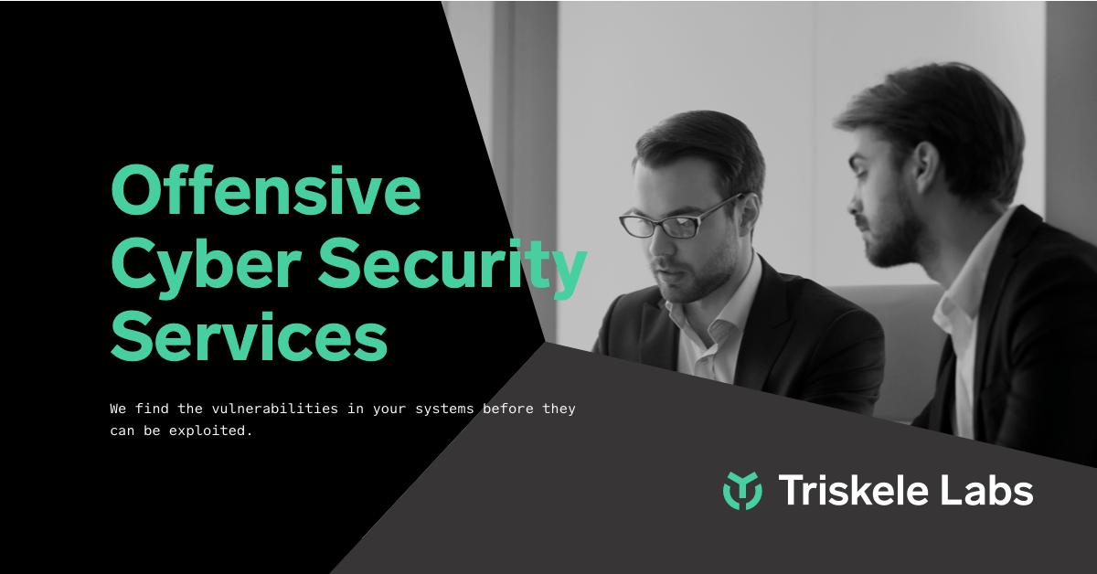 Cyber Security Offensive Services | Triskele Labs