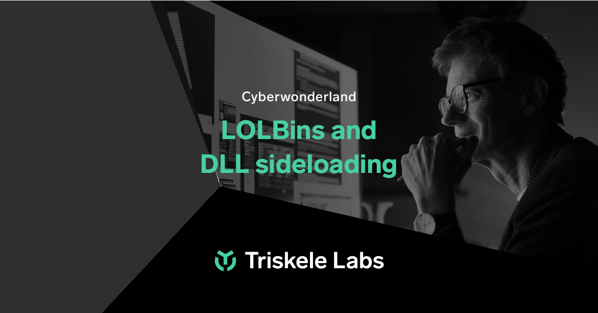 LOLBins and DLL sideloading